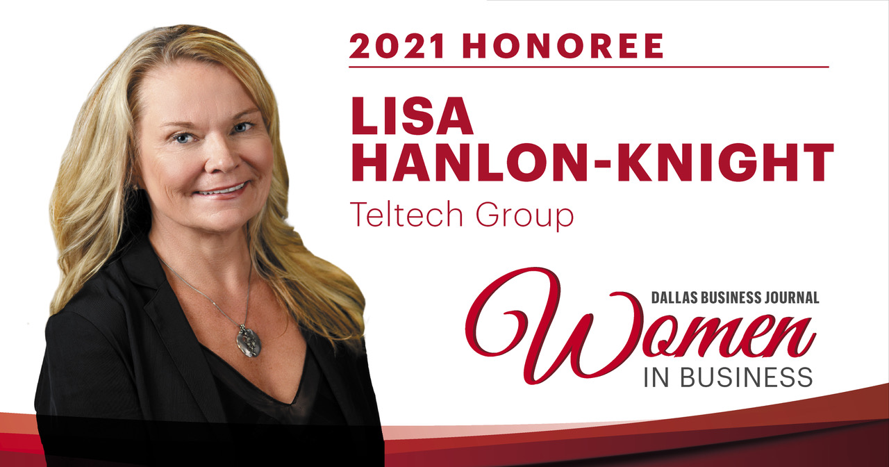 Lisa Hanlon-Knight, Teltech Group Executive Chairman & CEO, Named One ...